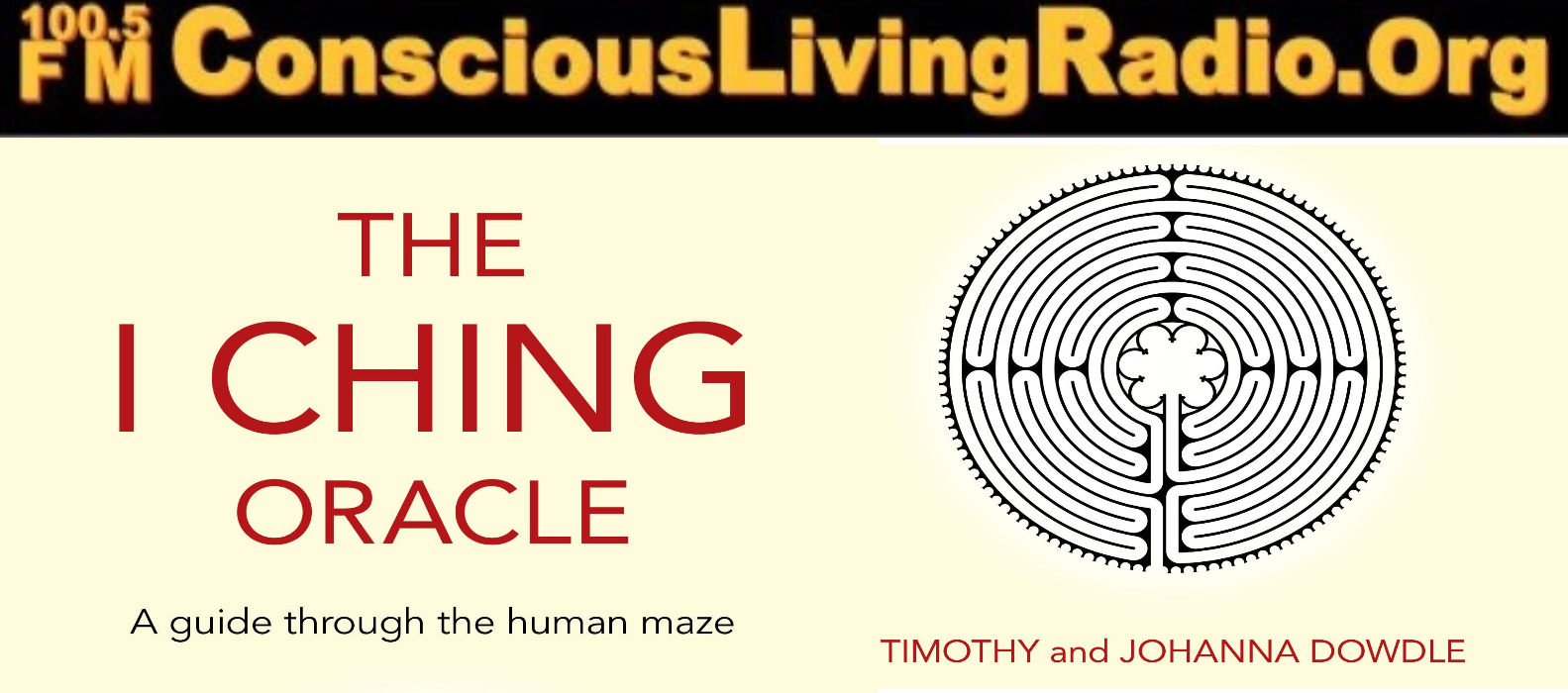The I Ching Oracle– A Guide Through the Human Maze - Conscious Living Radio